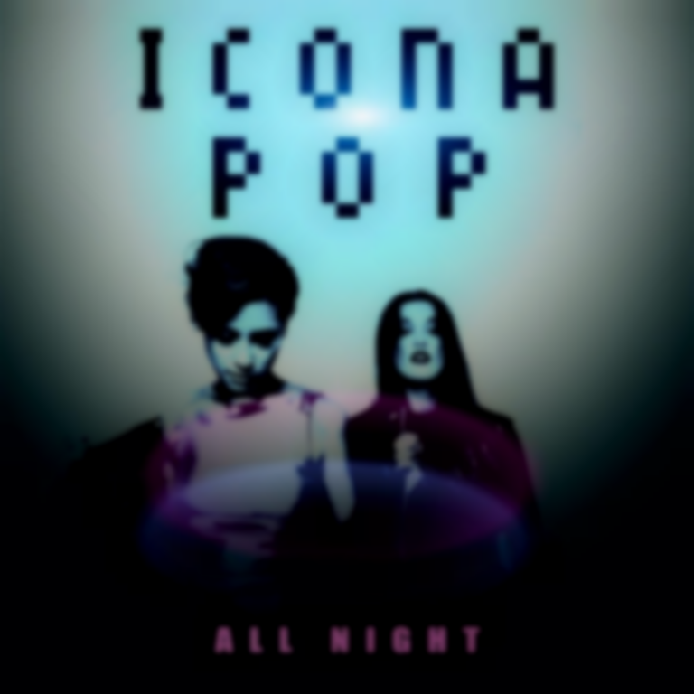 Icona Pop announce new single 'All Night'