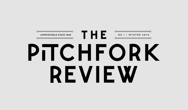 Pitchfork to launch print magazine, "The Pitchfork Review"