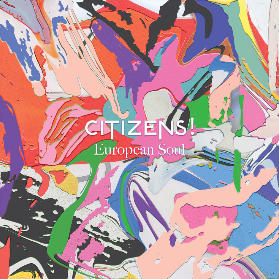 European Soul by Citizens! | Album Review