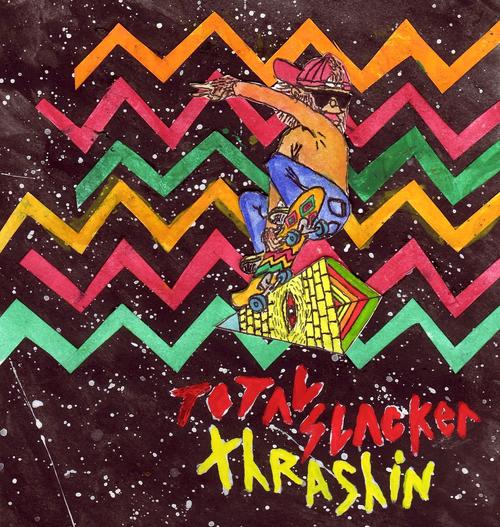 Total Slacker – Thrashin' | The Line of Best Fit