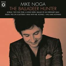 Mike Noga – The Balladeer Hunter | The Line of Best Fit
